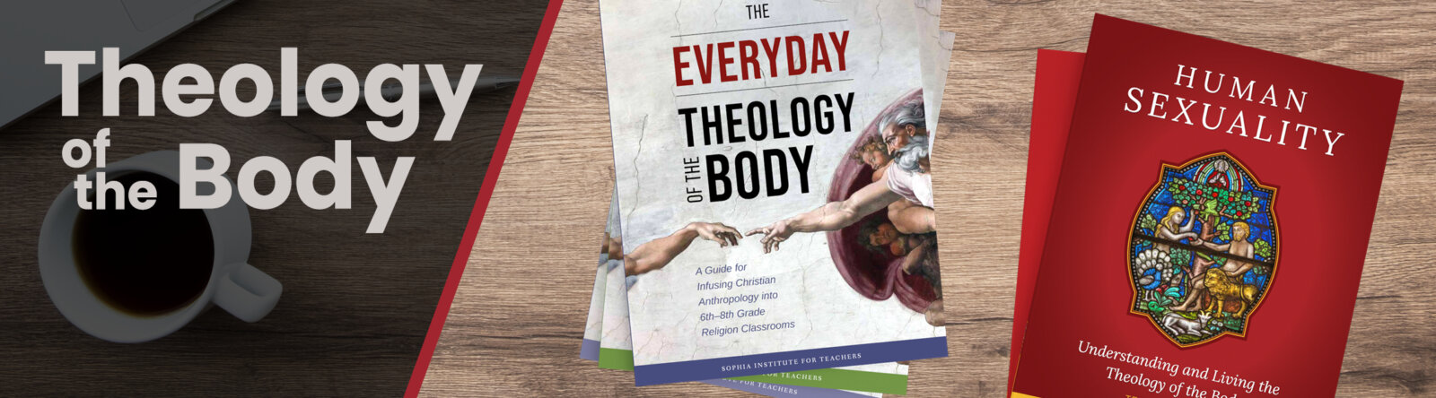 Theology of the Body - Sophia Teachers