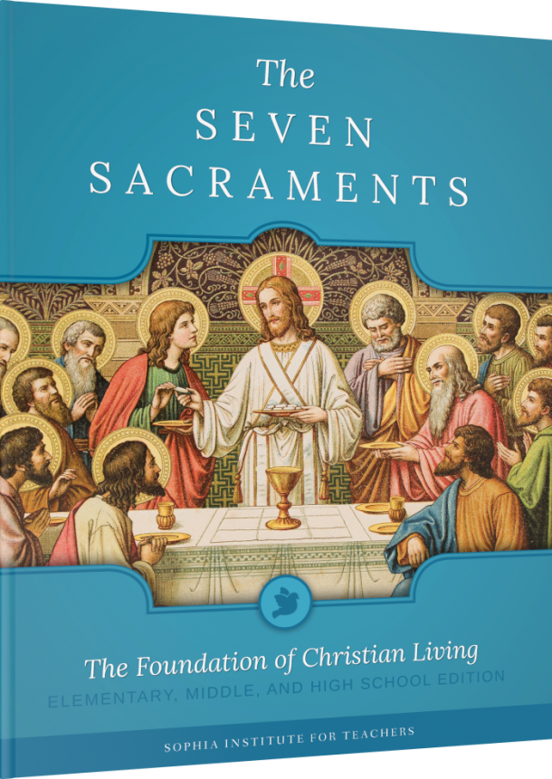 The Seven Sacraments - Sophia Teachers